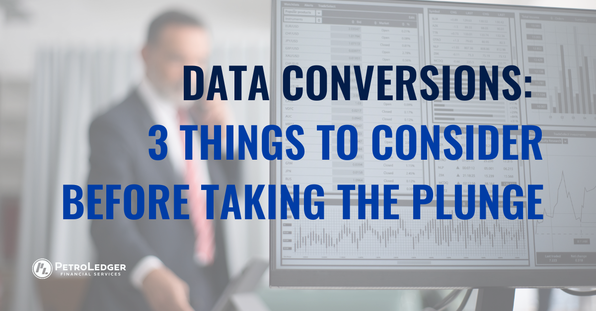Data Conversions: 3 Things to Consider Before Taking the Plunge